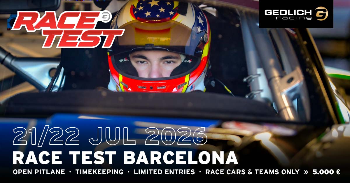 21/22 JUL 2026 Race Test Barcelona Catalunya - GEDLICH Racing